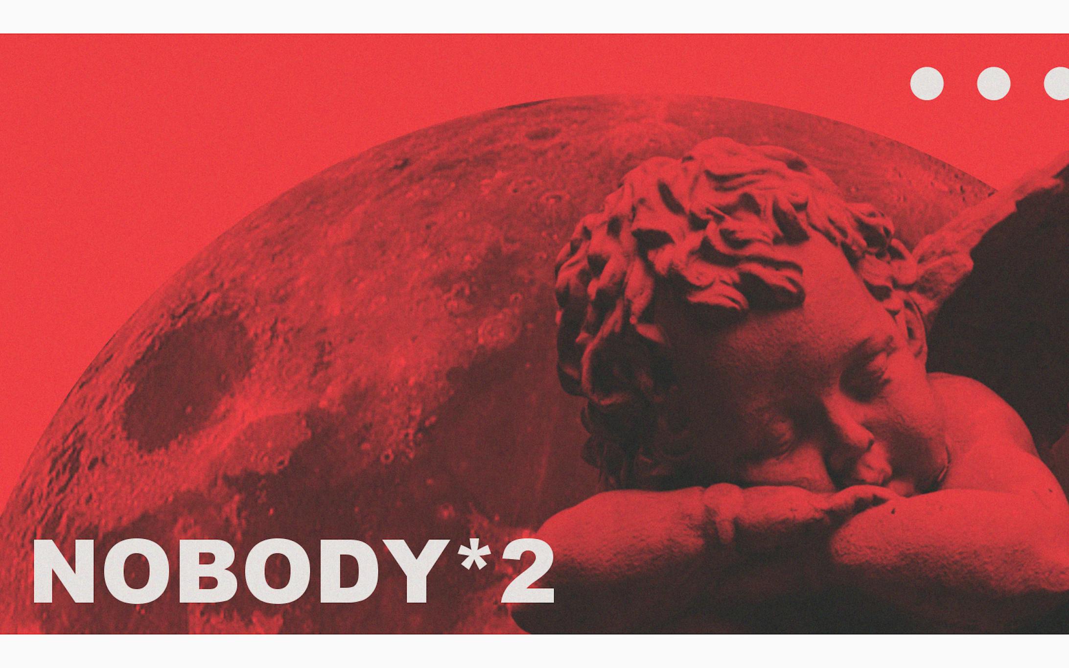 NOBODY*2