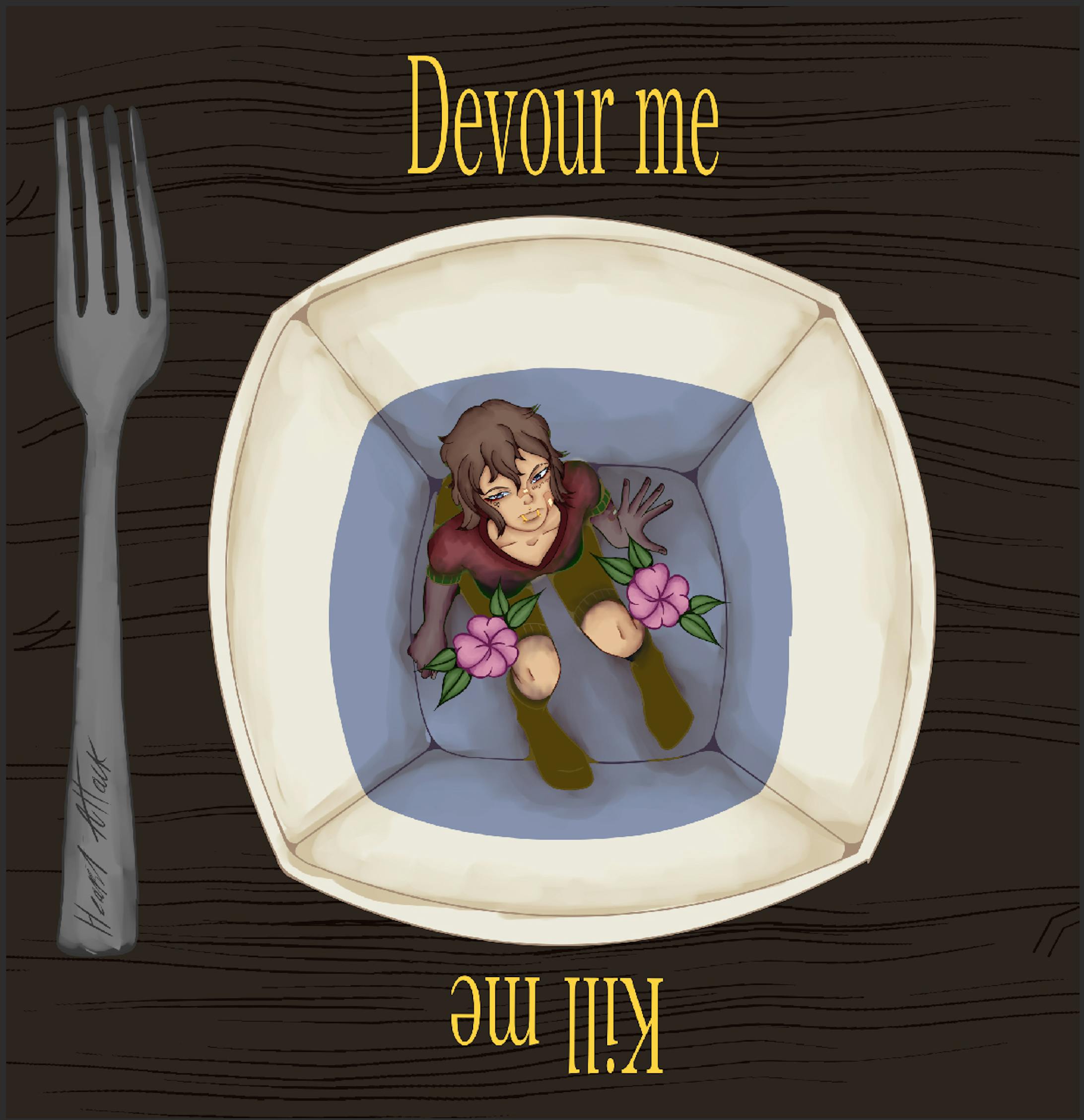 Devour me kill me
