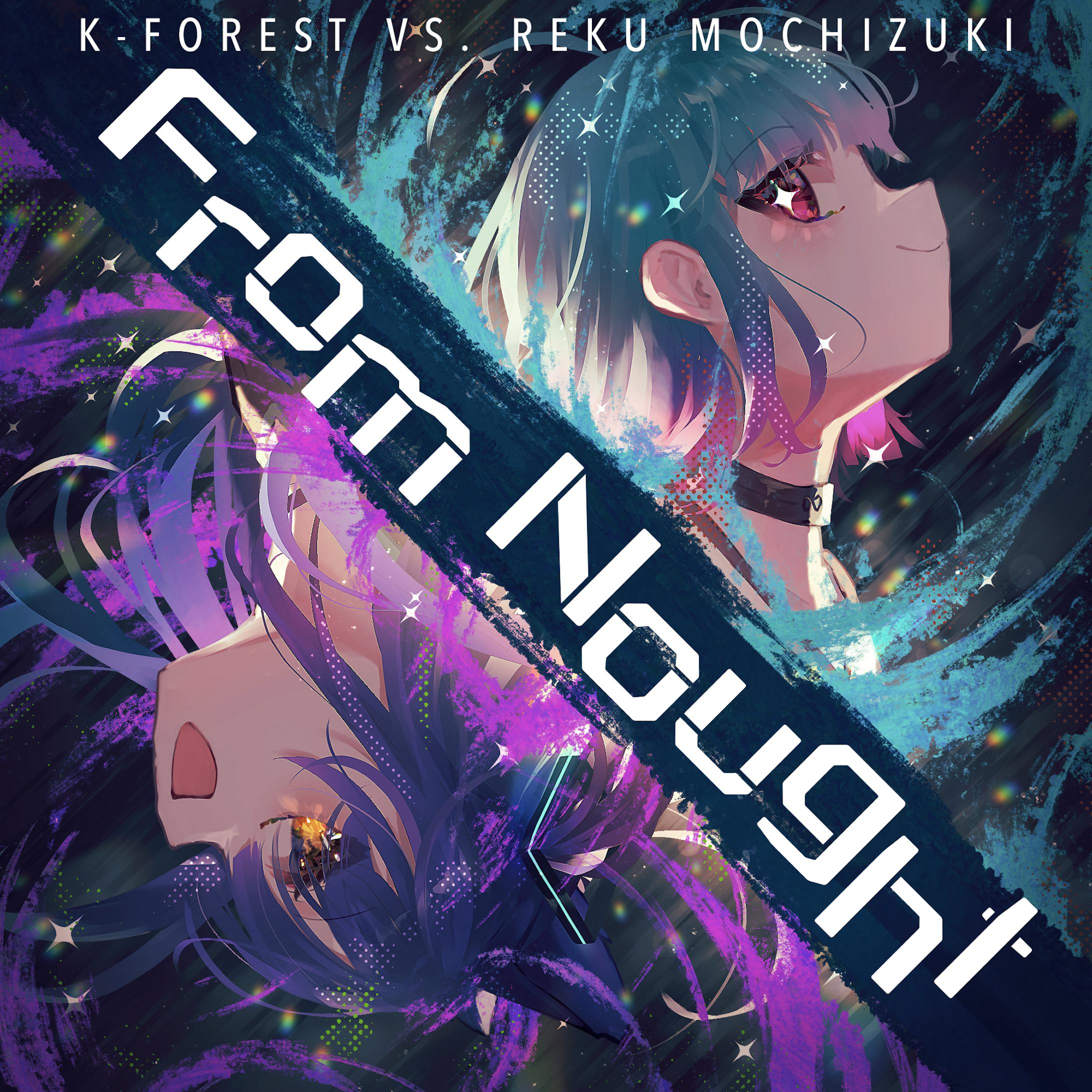 "K-forest vs Reku Mochizuki - From Nought"ジャケット/曲名ロゴデザイン