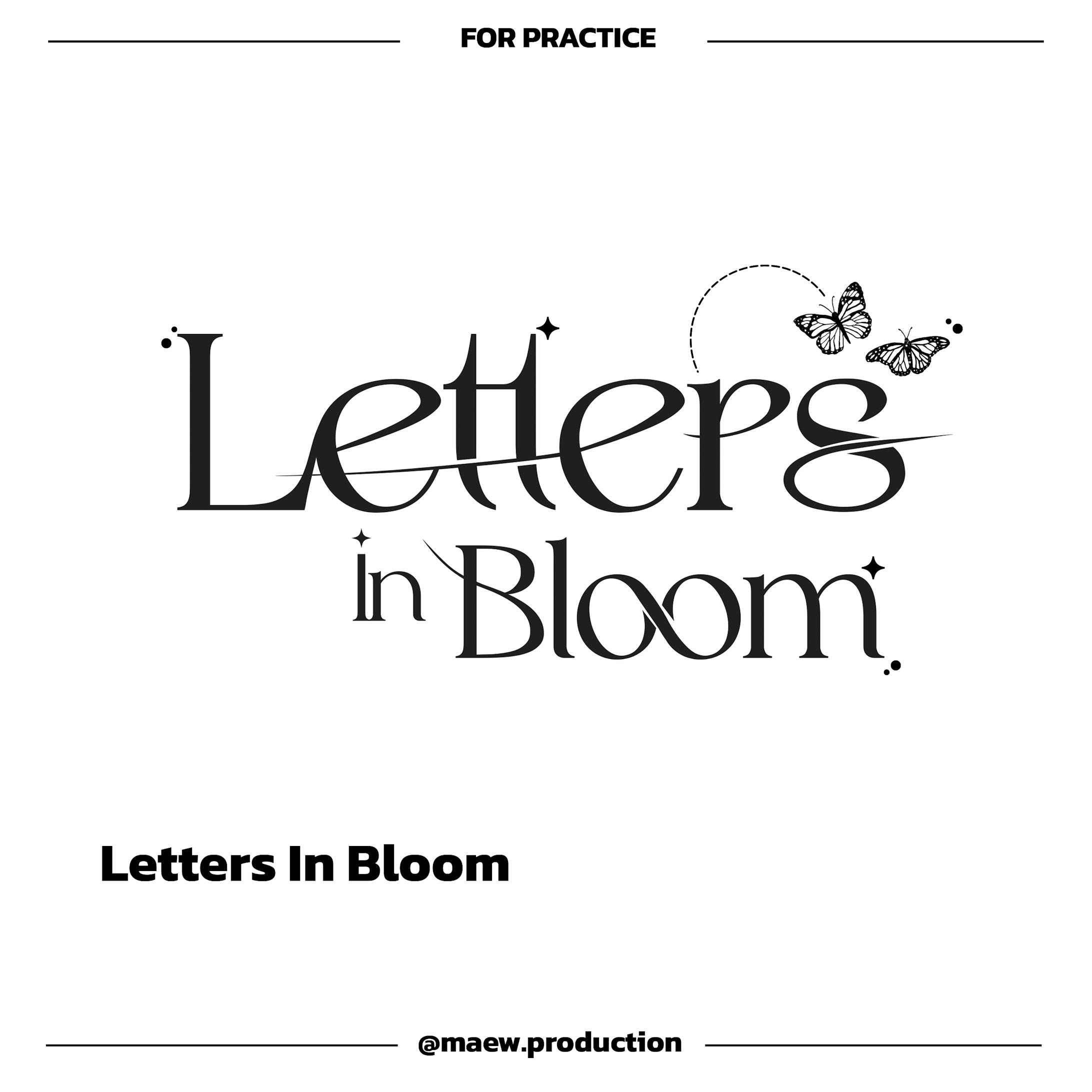 Letters In Bloom | Typography